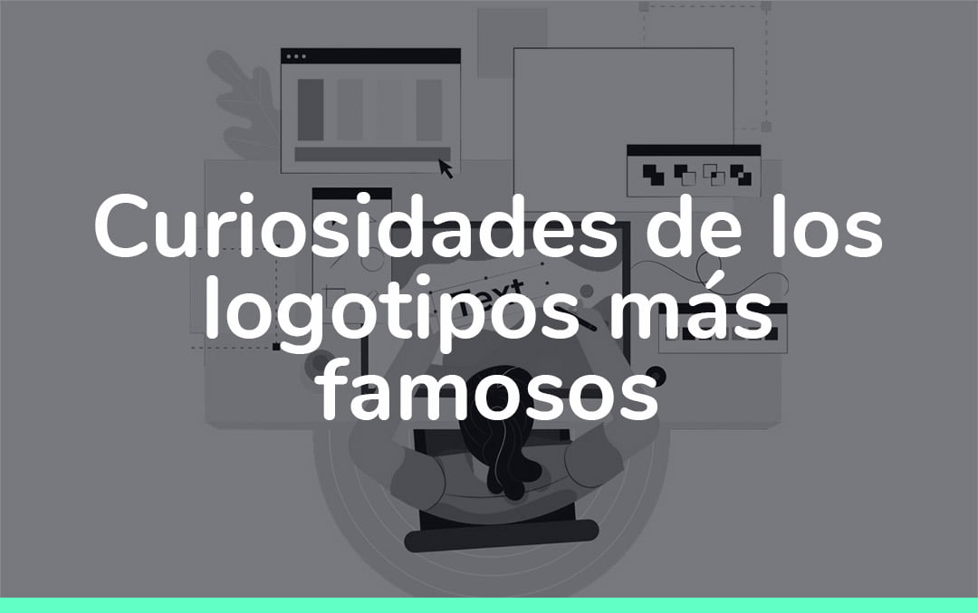 Curiosidades de los logotipos más famosos - Ideamosweb SAS